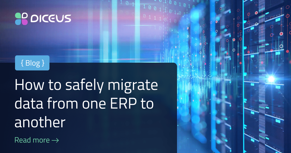 ERP Data Migration: Checklist and Best Practices | DICEUS