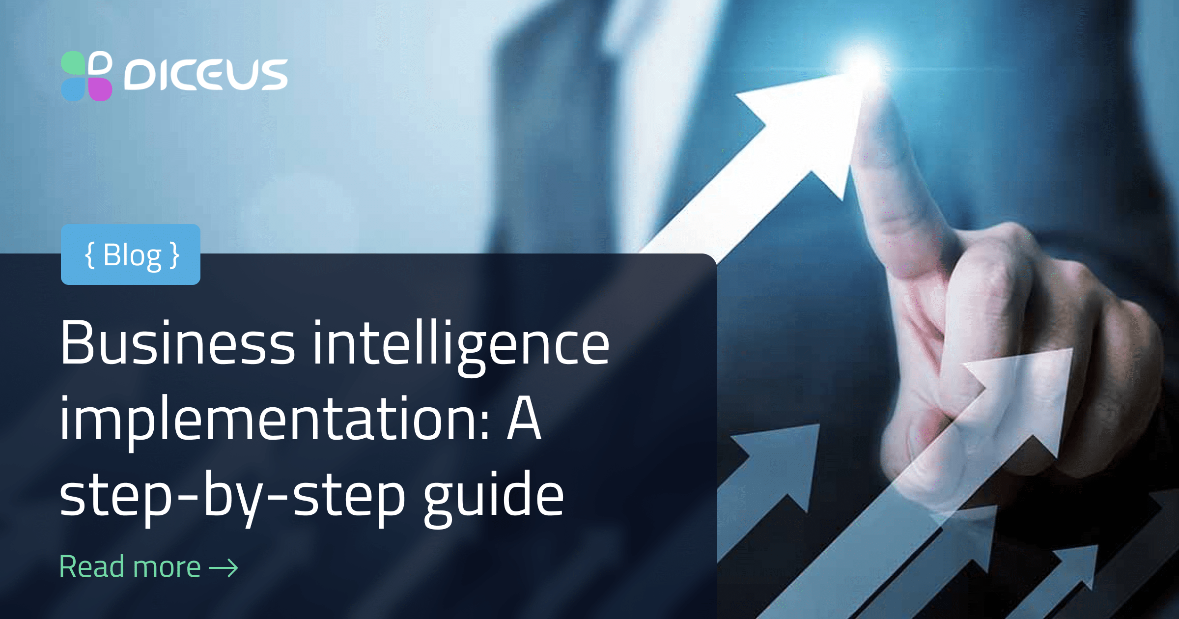 Implementing Business Intelligence: A Step-By-Step Guide | DICEUS