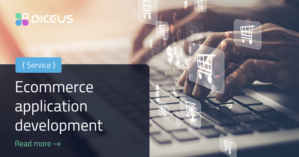 eCommerce App Development Company | DICEUS