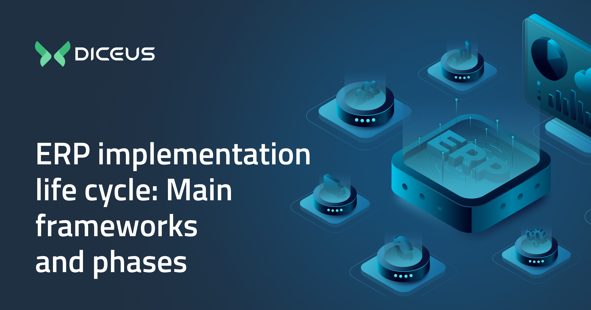 ERP Implementation Life Cycle: Key Phases and Models | DICEUS