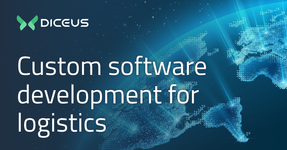 Logistics Software Development | Logistics App Development 🥇 DICEUS