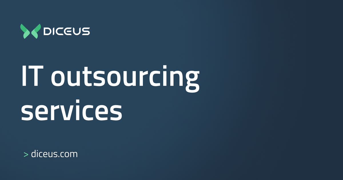 IT Outsourcing Services | DICEUS Custom Software Development