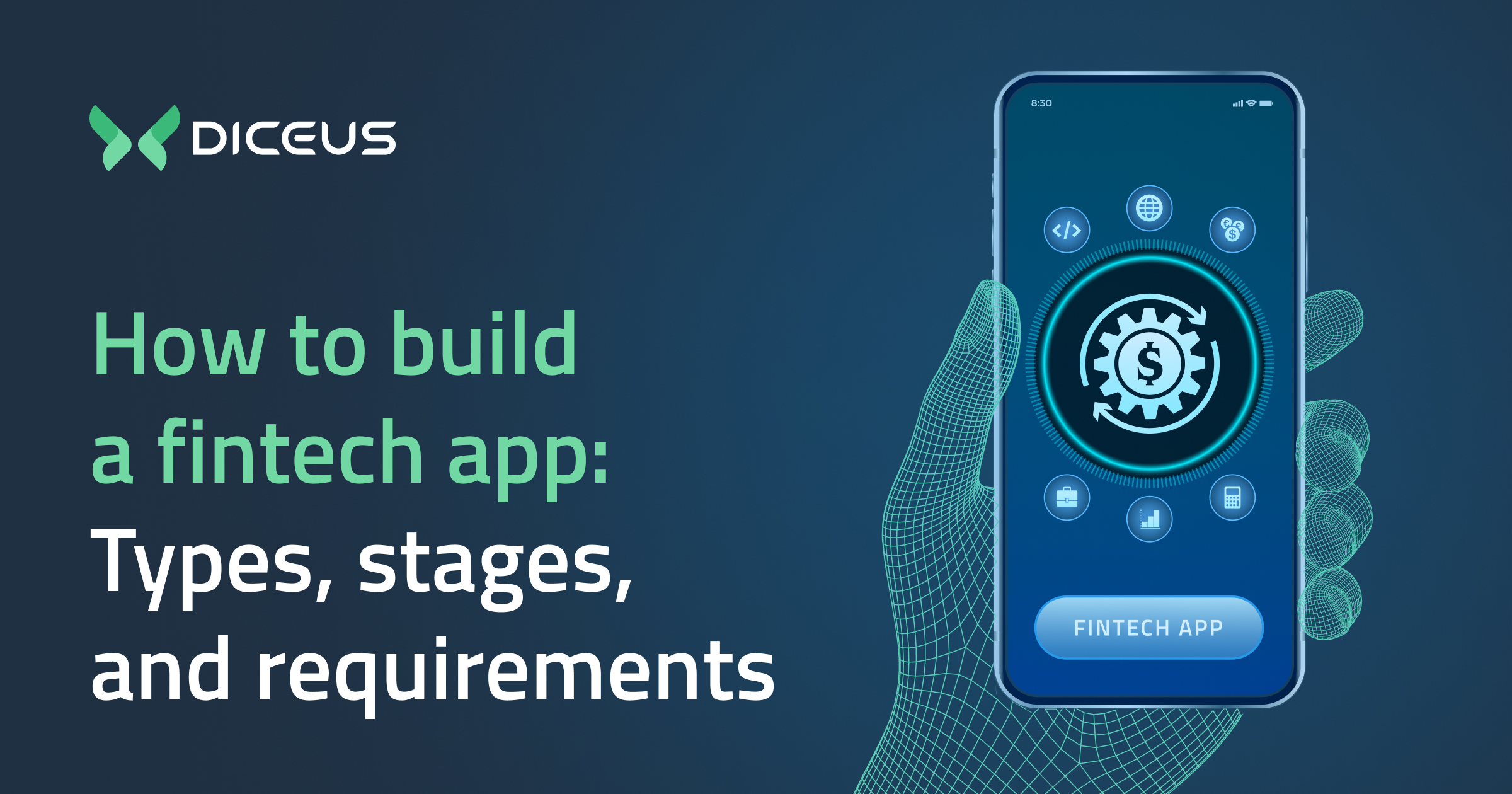 How to Build a Fintech App: A Compelling Guide | DICEUS