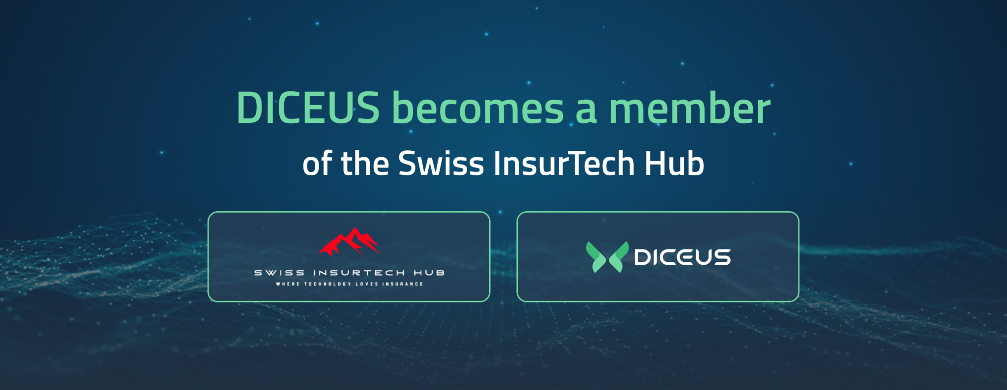 DICEUS Became a Member of the Swiss InsurTech Hub