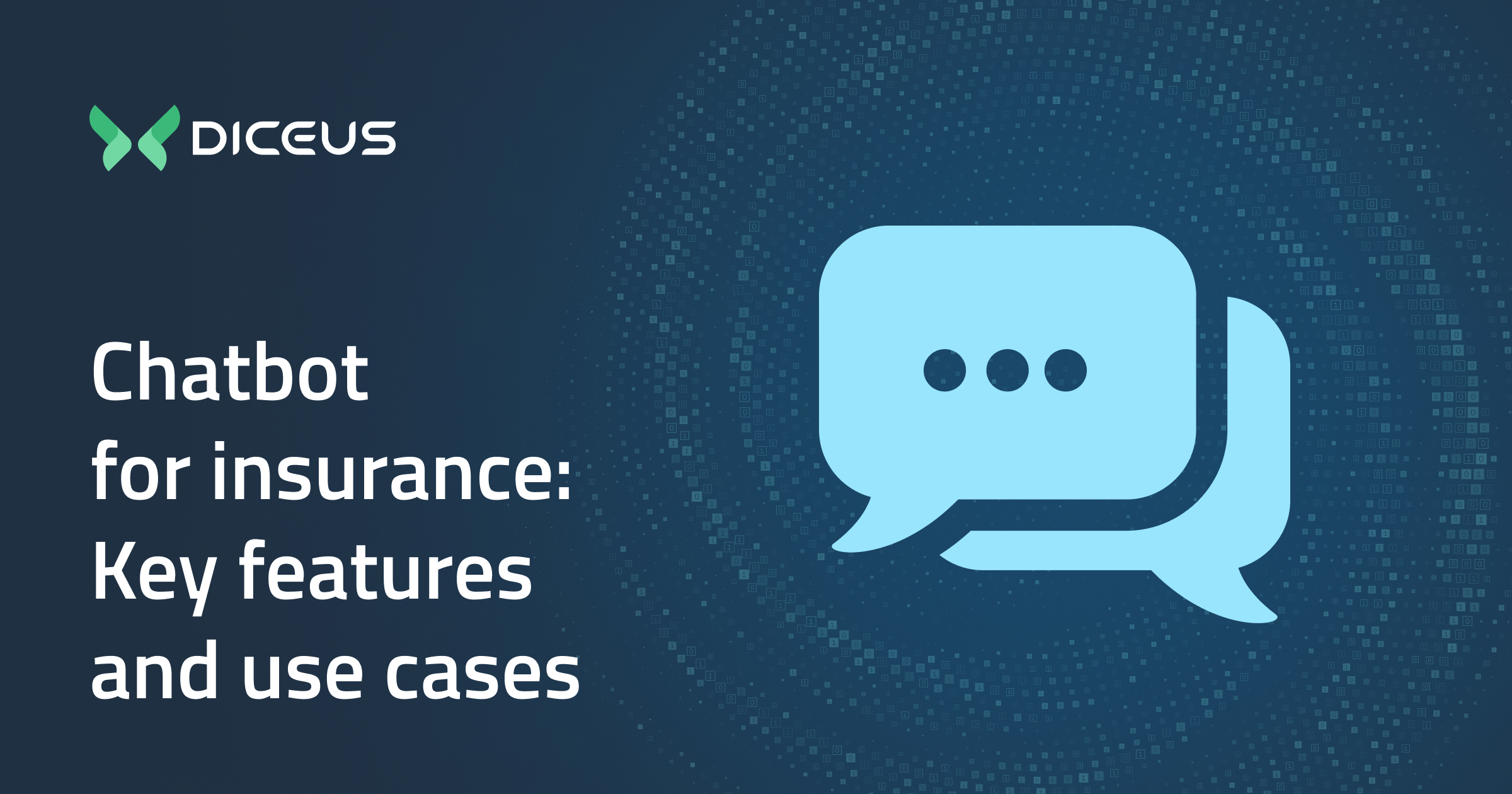 Insurance Chatbot: Use Cases and Key Features | DICEUS