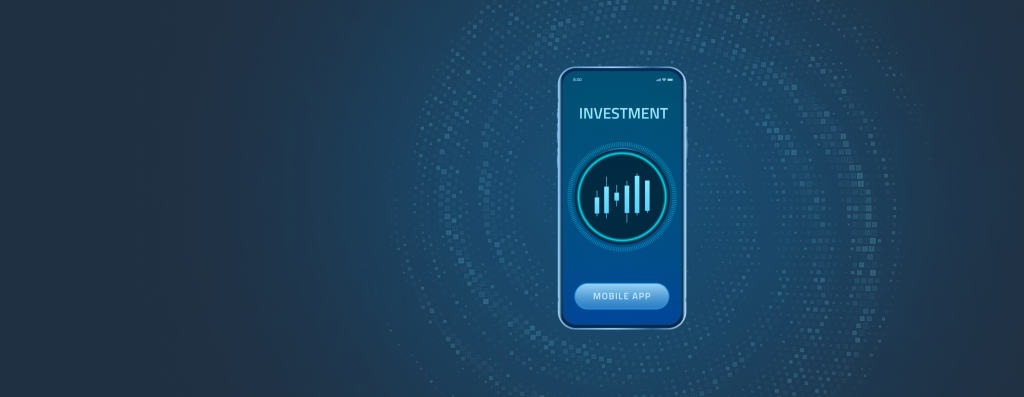 Investment App Development: Main Types and Key Features