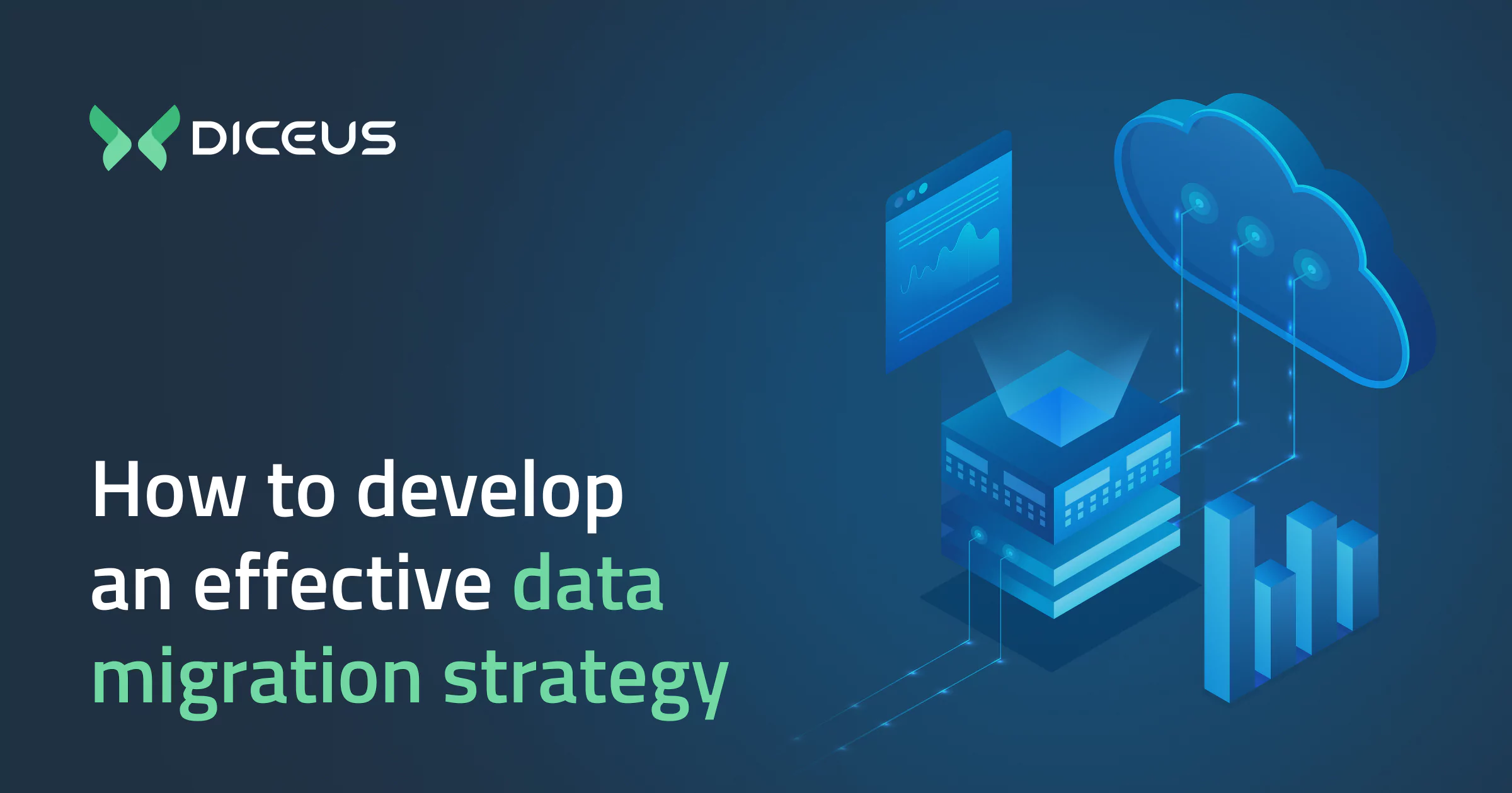 Data Migration Strategy: Best Practices and Key Pitfalls | DICEUS