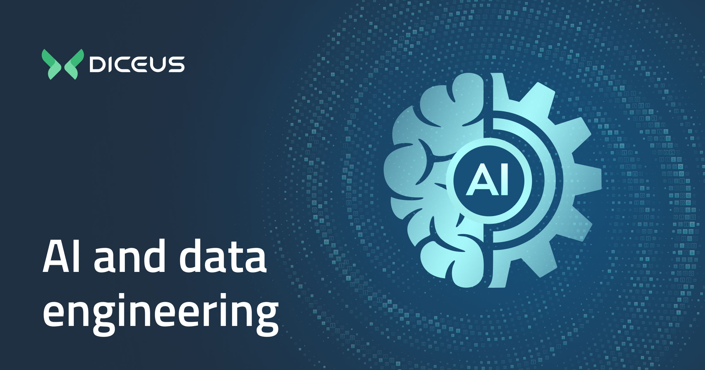 AI and Data Engineering: What It Is & How It Works | DICEUS