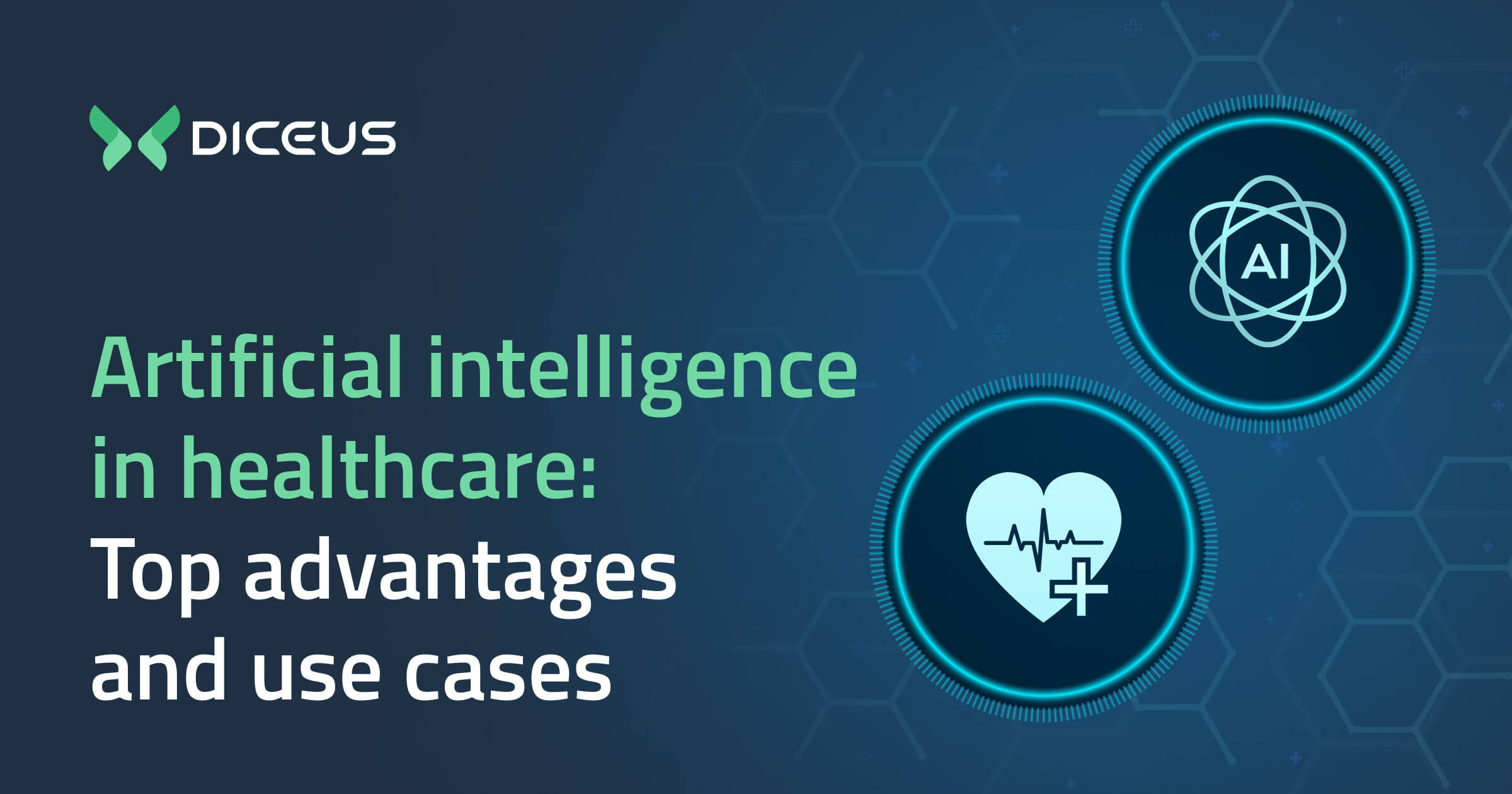 AI in Healthcare: Benefits and Examples in 2025 | DICEUS