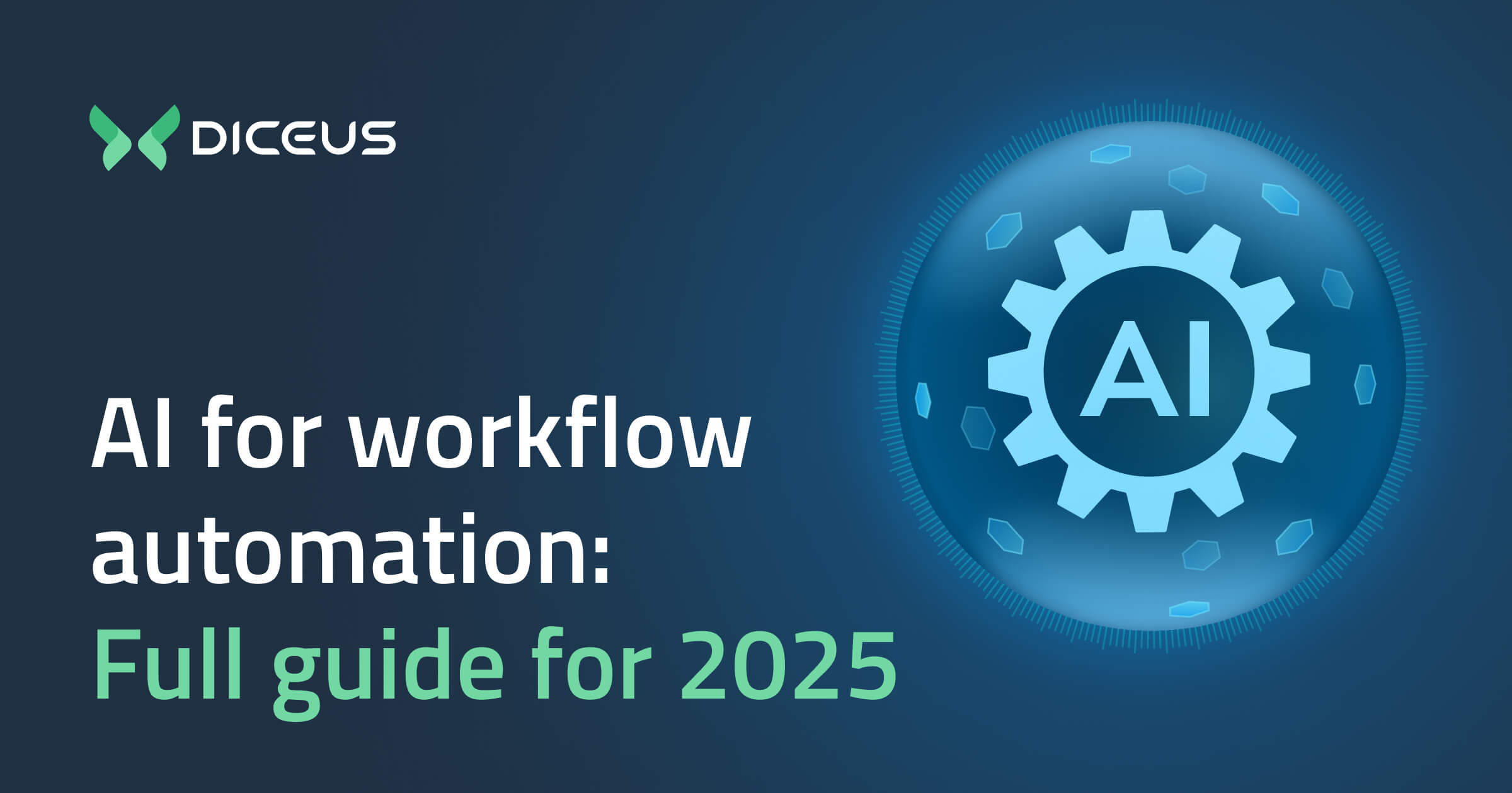 AI Workflow Automation: What It Is and How It Works | DICEUS