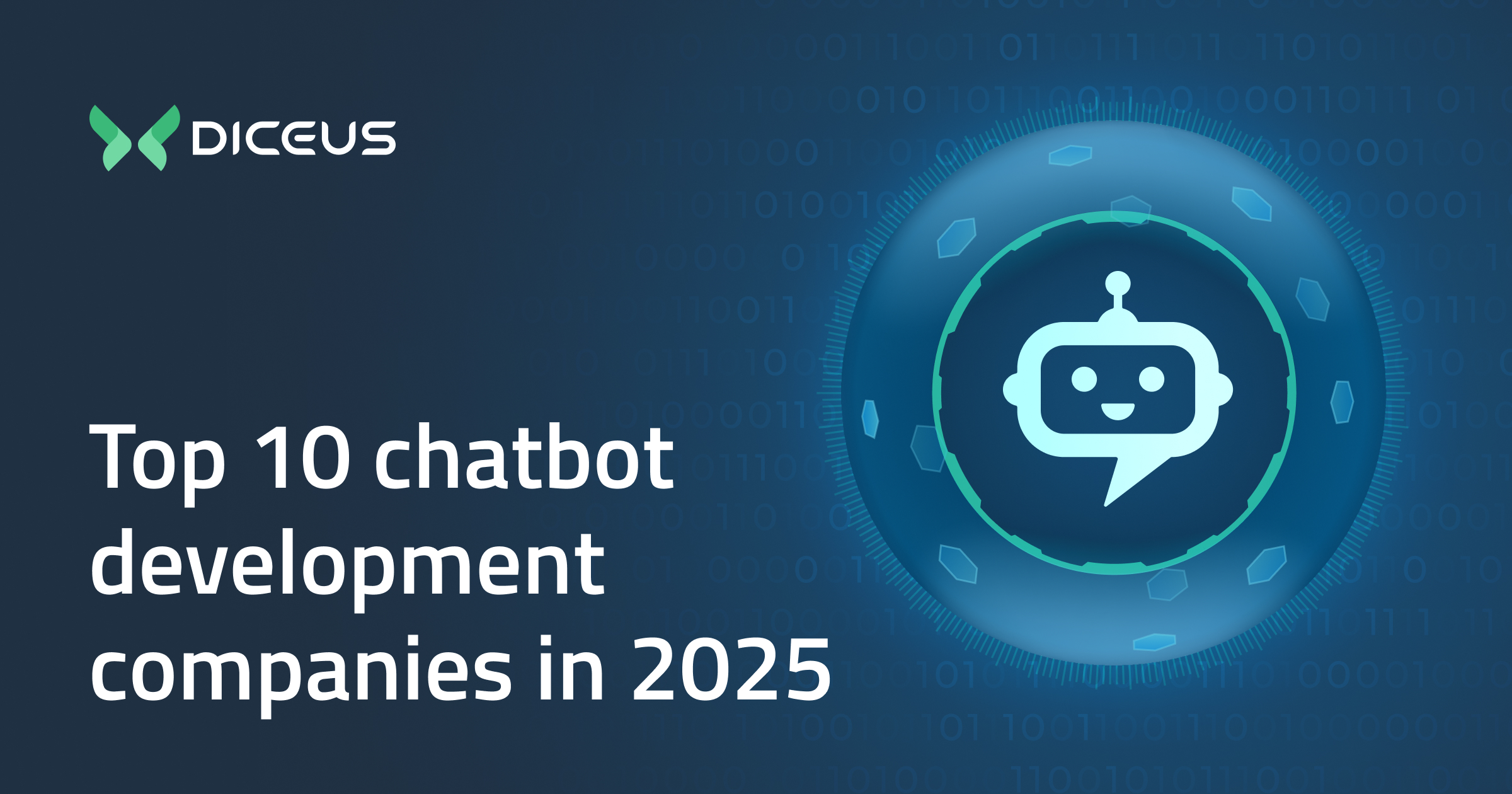 Top 10 Chatbot Development Companies in 2025 | DICEUS