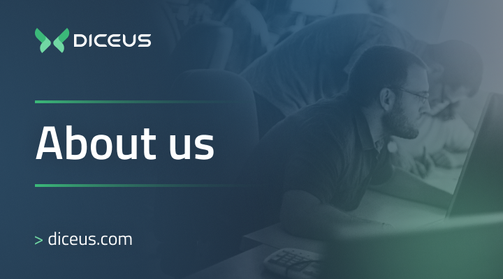 About DICEUS: Key Company Facts, Services, and Benefits We Offer