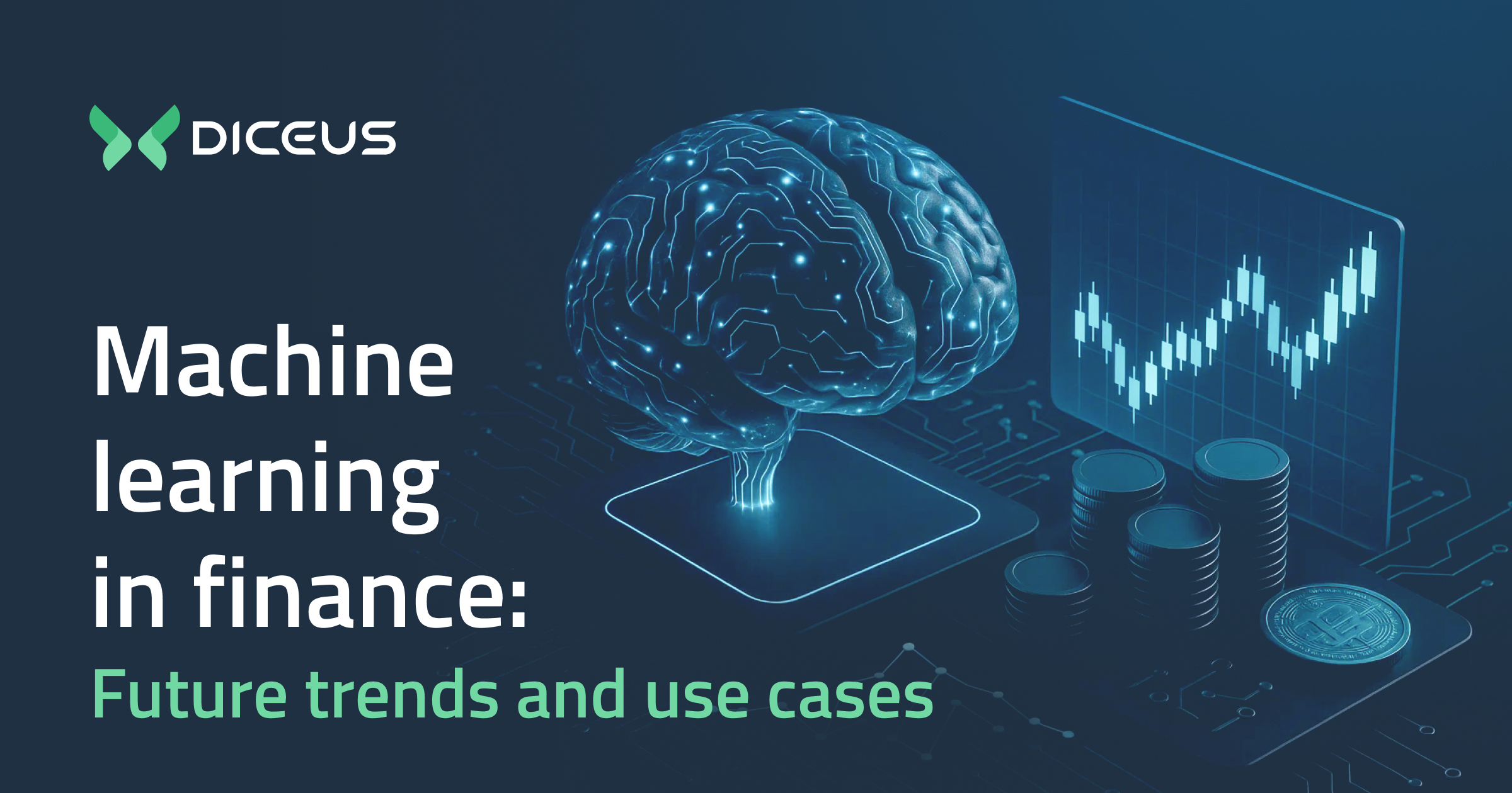 Machine Learning in Financial Services: Use Cases and Benefits