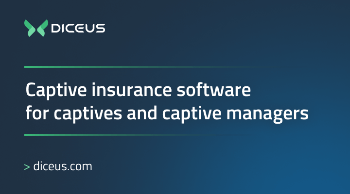Captive Insurance Software for Captives and Captive Managers
